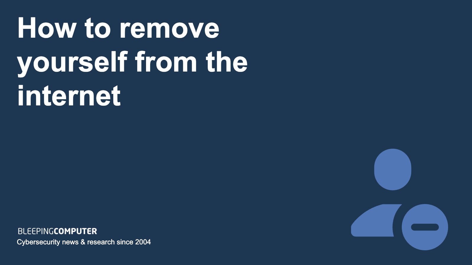 How to remove yourself from the internet